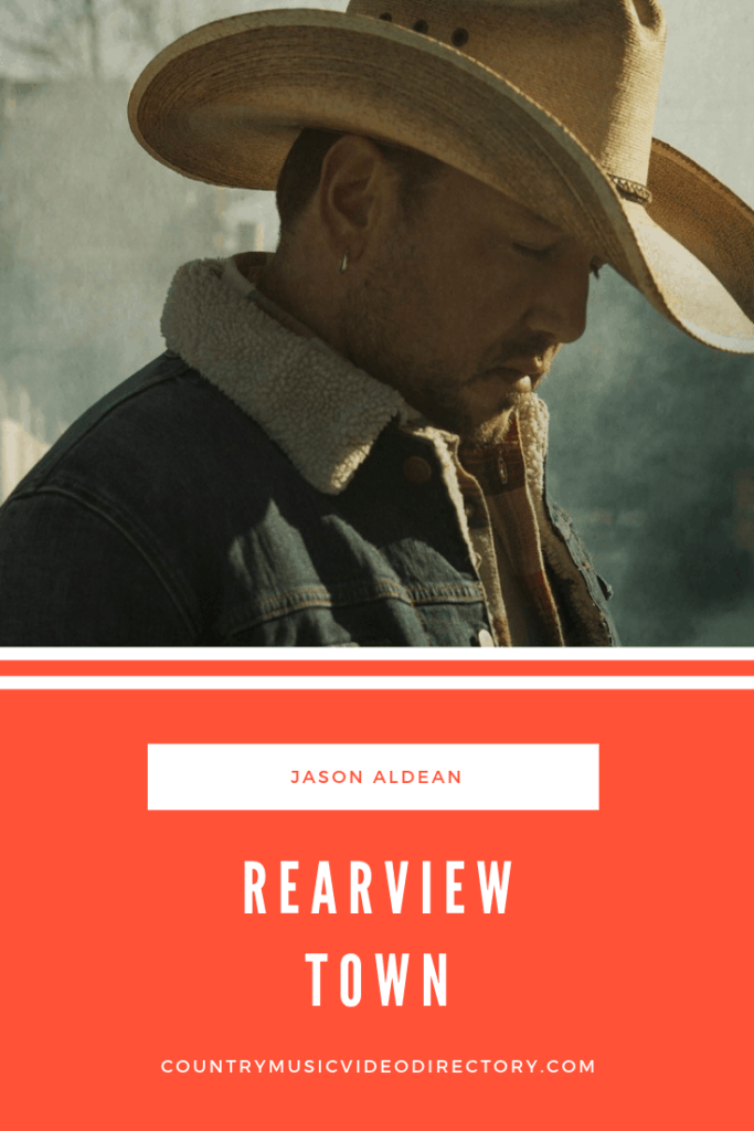  Rearview Town By Jason Aldean Video And Lyrics Country Music Video