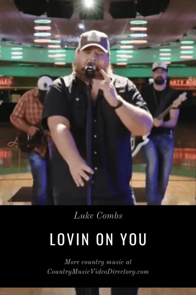 Luke Combs – Lovin’ On You (Official Video) – Country Music Video Directory Luke Combs – Lovin’ On You (Official Video) – Country Music Video Directory